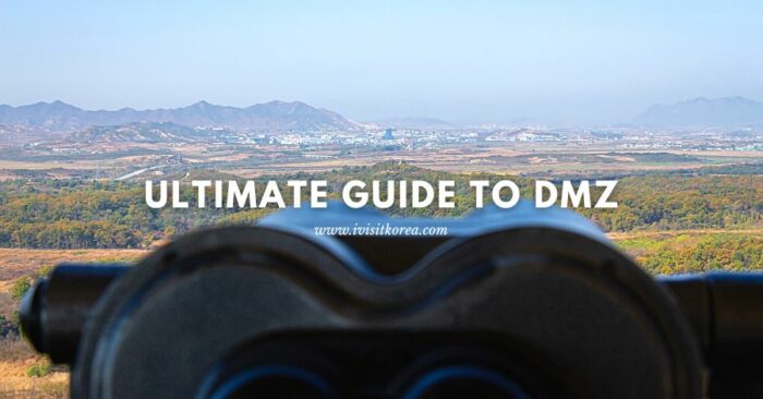 How To Visit Korean DMZ (Demilitarized Zone) - A Complete Guide ...